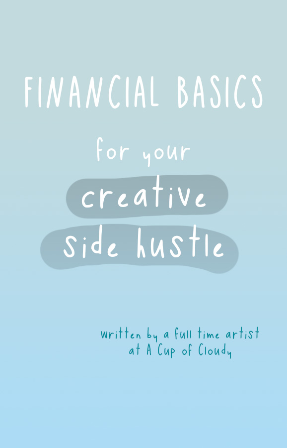 Financial basics for your creative side hustle - A Cup of Cloudy